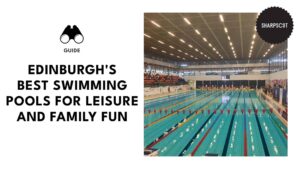 Make a Splash in Edinburgh’s 13 Must-Visit Swimming Pools