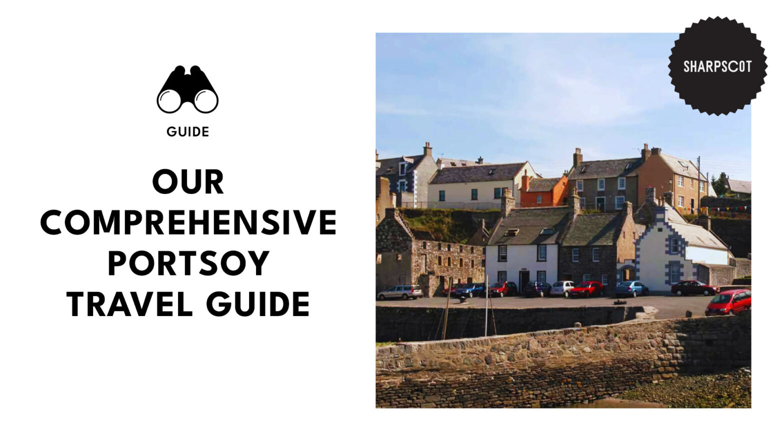 A Visitor’s Complete Guide to the Historic Portsoy [2026]