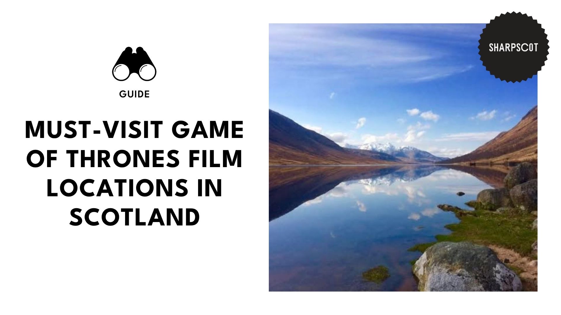 Scotland’s Top 7 Game of Thrones Film Locations [Explored] [2025]