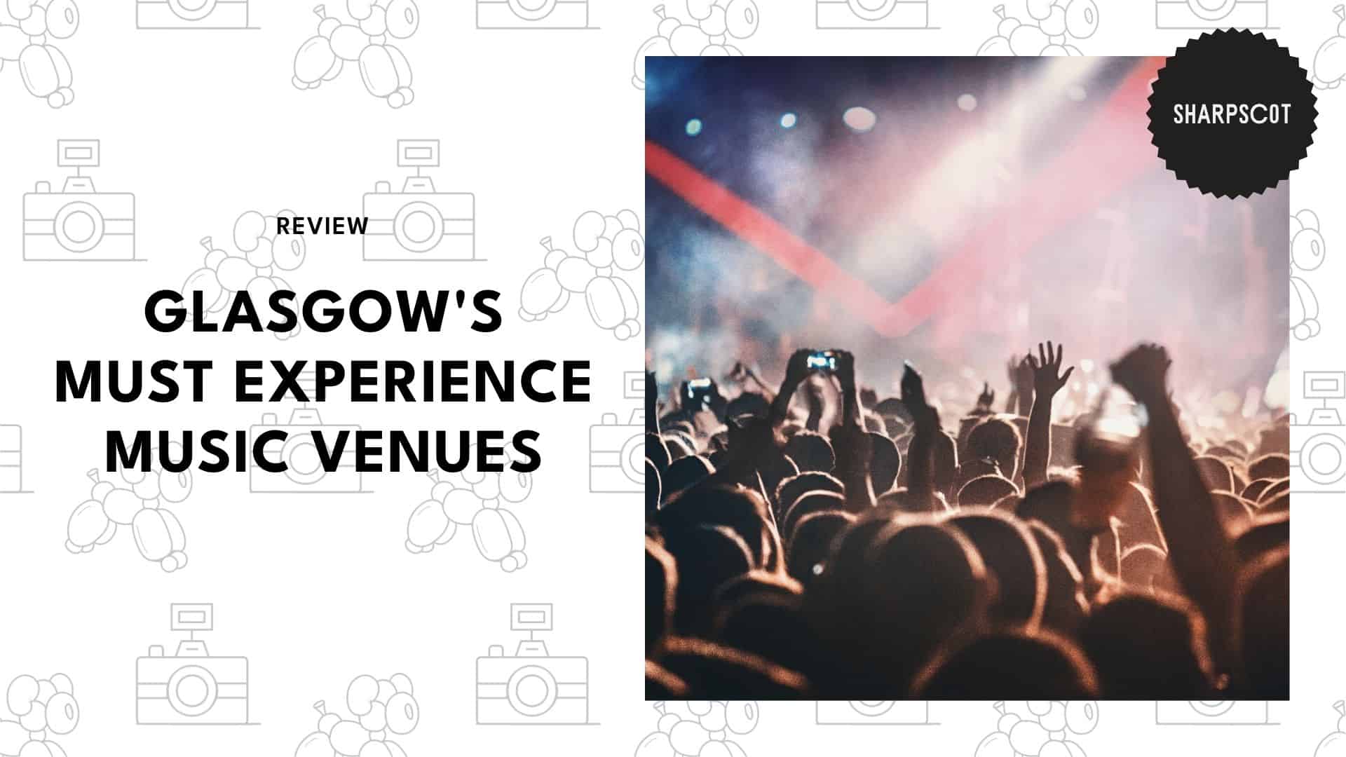 Glasgow’s 5 Best Music Venues for Every Music Lover [2025 ]