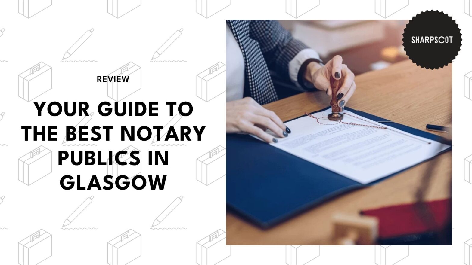 5 Reliable Notary Publics in Glasgow You Should Know About [2026]